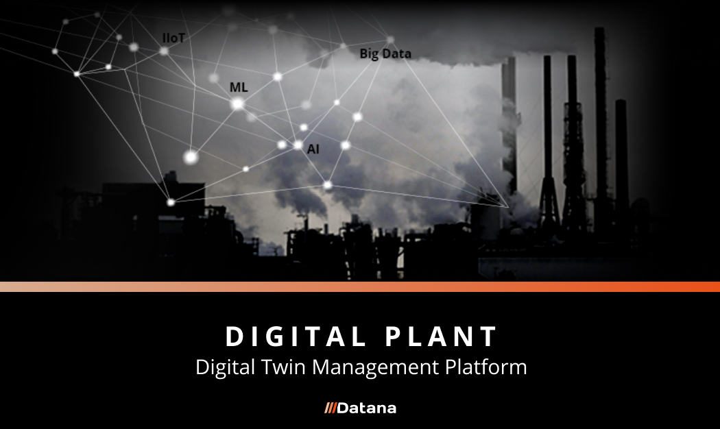Digital Plant — the unified environment for your digital solutions — Datana